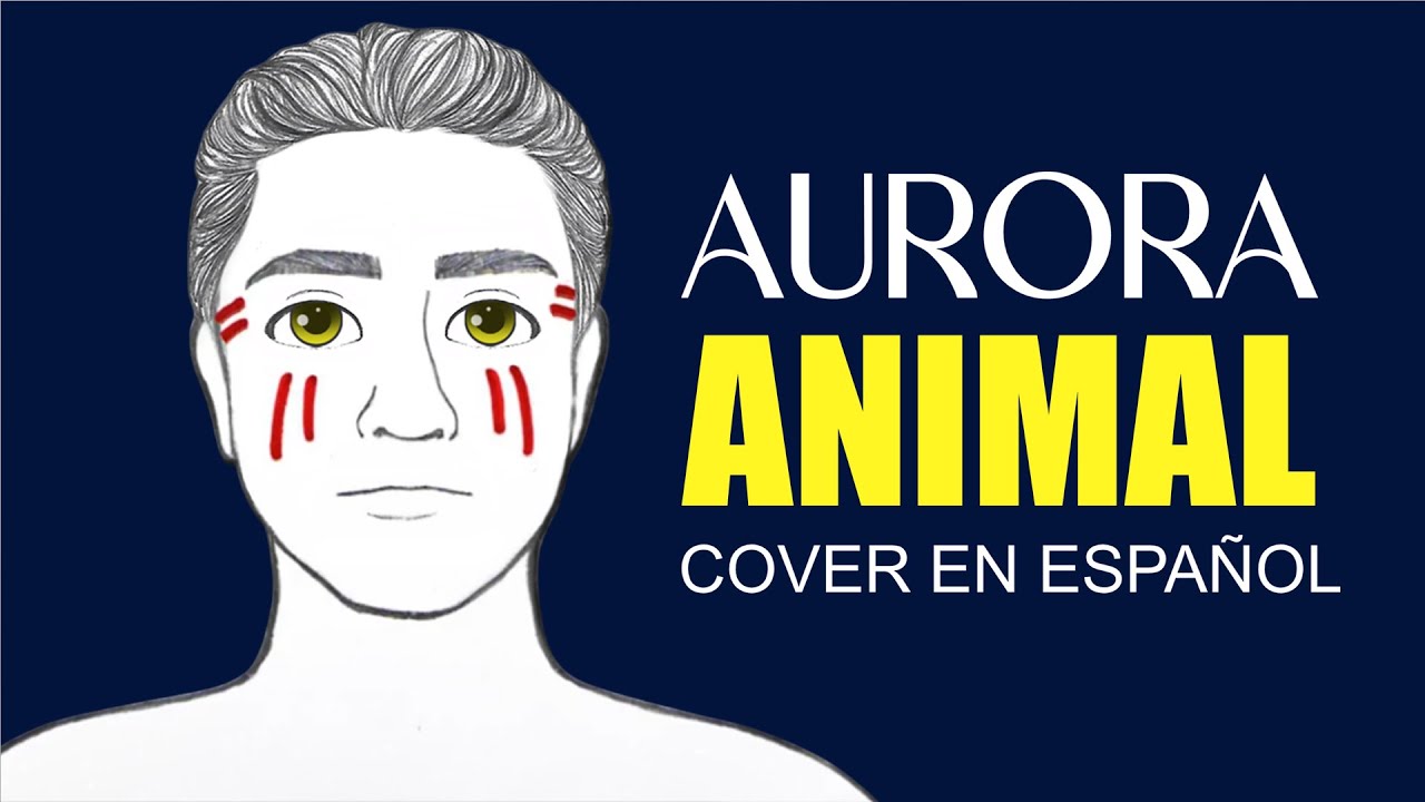 AURORA - Animal (Cover en Español) - YouTube