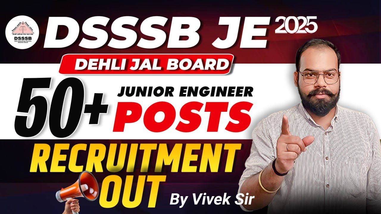 DSSSB JE 2025 Recruitment OUT | 50+ Junior Engineer Posts in Delhi Jal ...