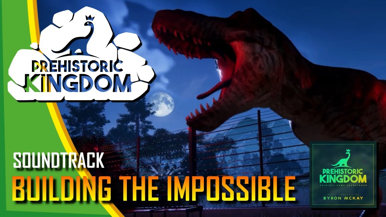 Building the Impossible - Soundtrack | Byron McKay | Prehistoric ...