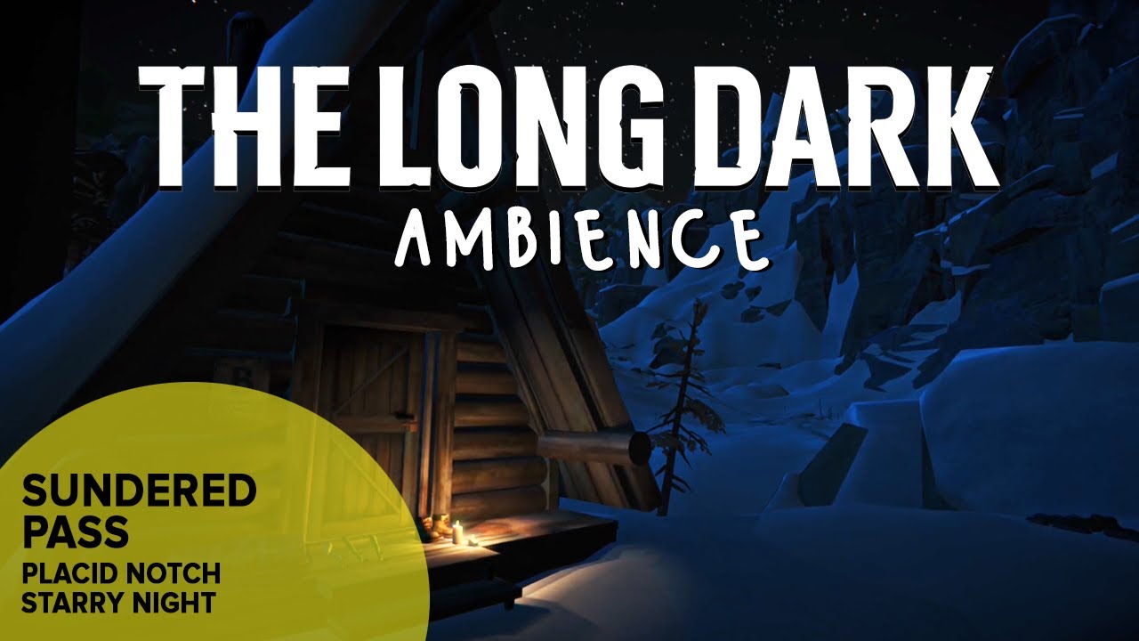 The Long Dark Ambience: Sundered Pass Placid Notch Starry Night - YouTube