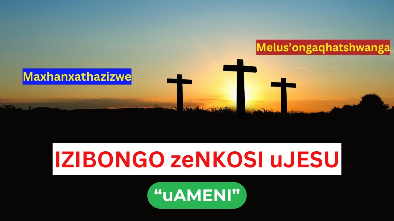 Izibongo zeNkosi uJesu (Poetry Praises of King Jesus) uAMEN - YouTube