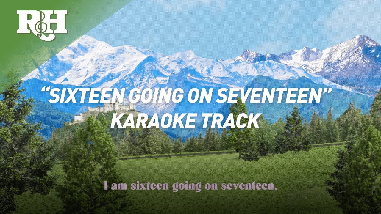 SING-ALONG TRACK: "Sixteen Going On Seventeen” from The Sound of Music ...
