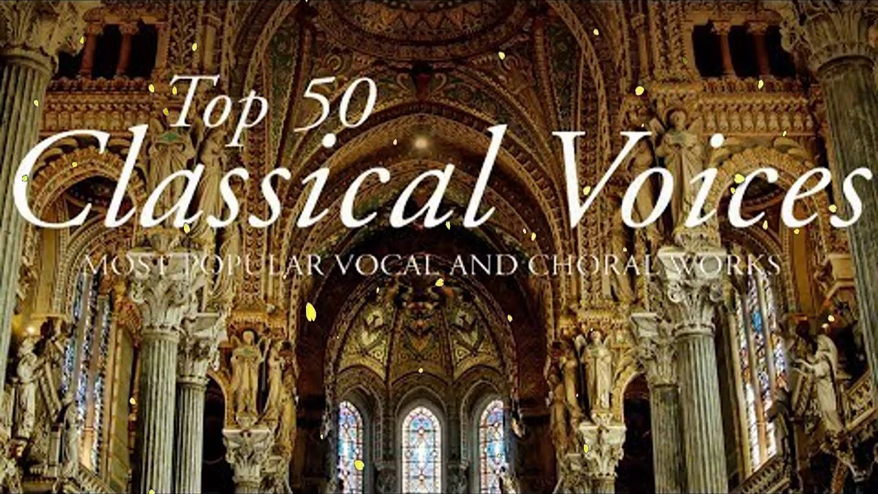 Top 50 best Classical Voices - YouTube