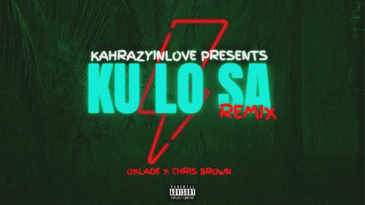 Oxlade - KU LO SA (Remix) [Feat. Chris Brown] - YouTube