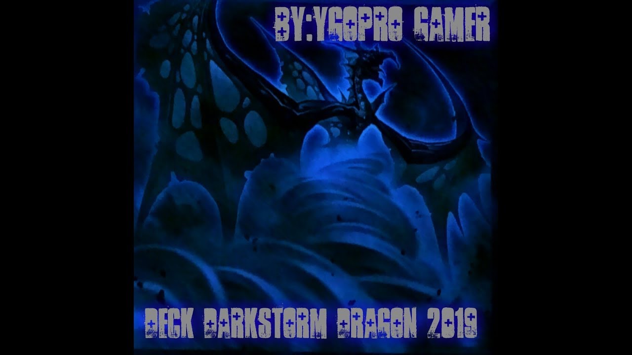 YGOPRO: DECK DARKSTORM DRAGON 2019 - YouTube