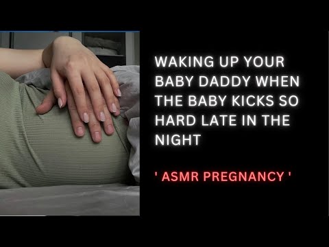 [ASMR]  waking up your boyfriend when the little one in you kicks | pregnancy comfort