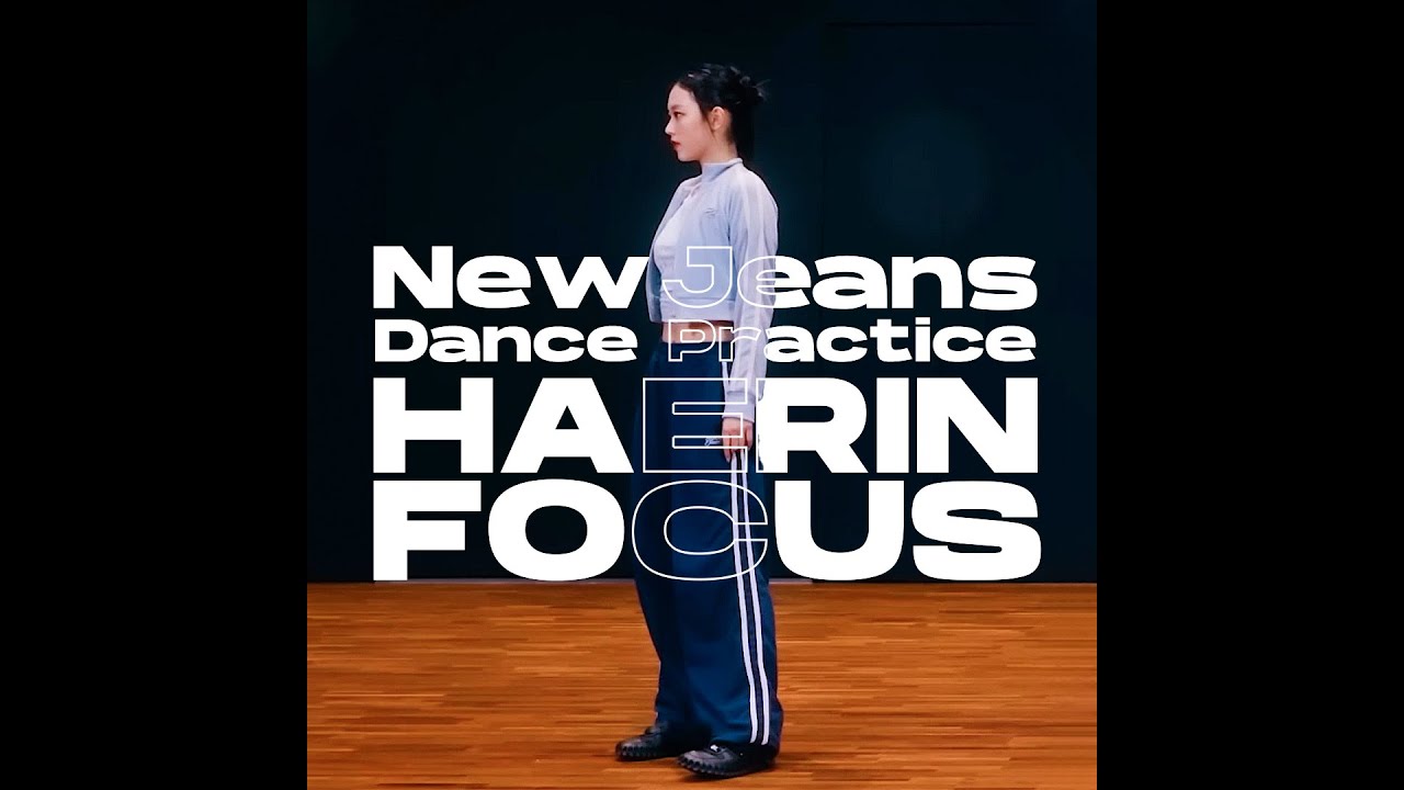 'New Jeans' Dance Practice (Haerin focus) - YouTube