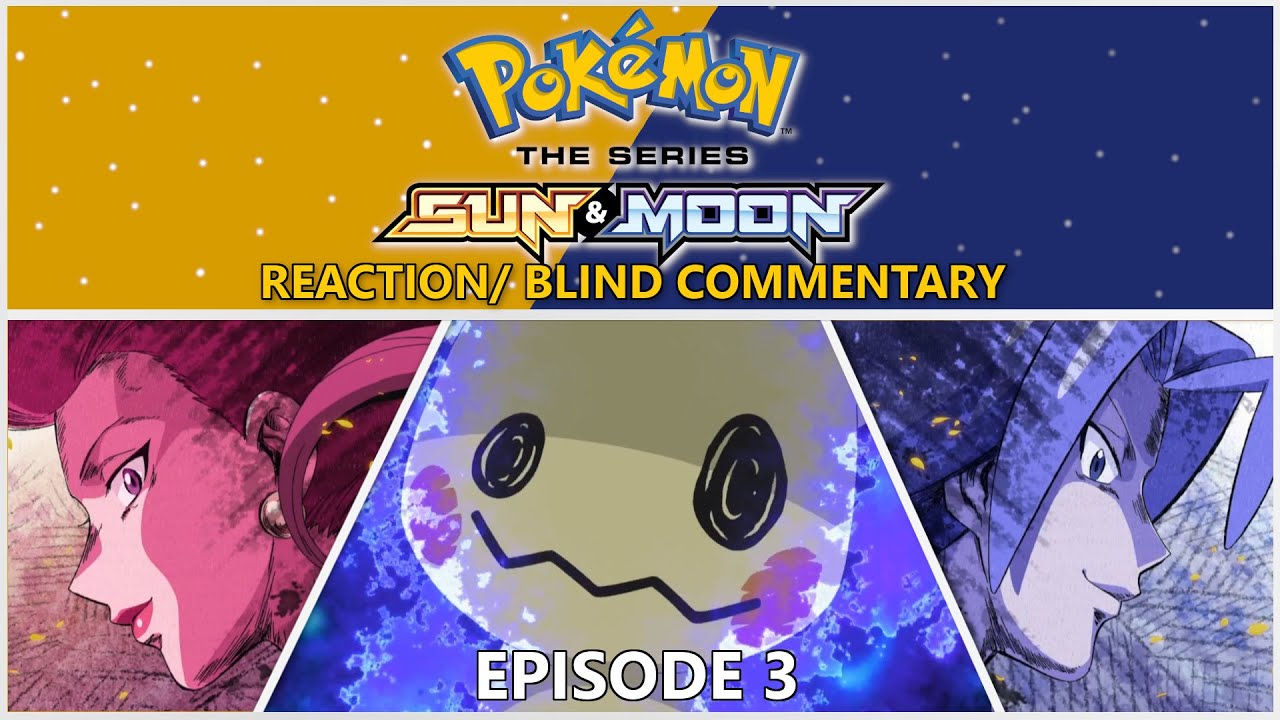 Pokemon the Series: Sun and Moon, Episode 3 "Loading the Dex!" Blind ...
