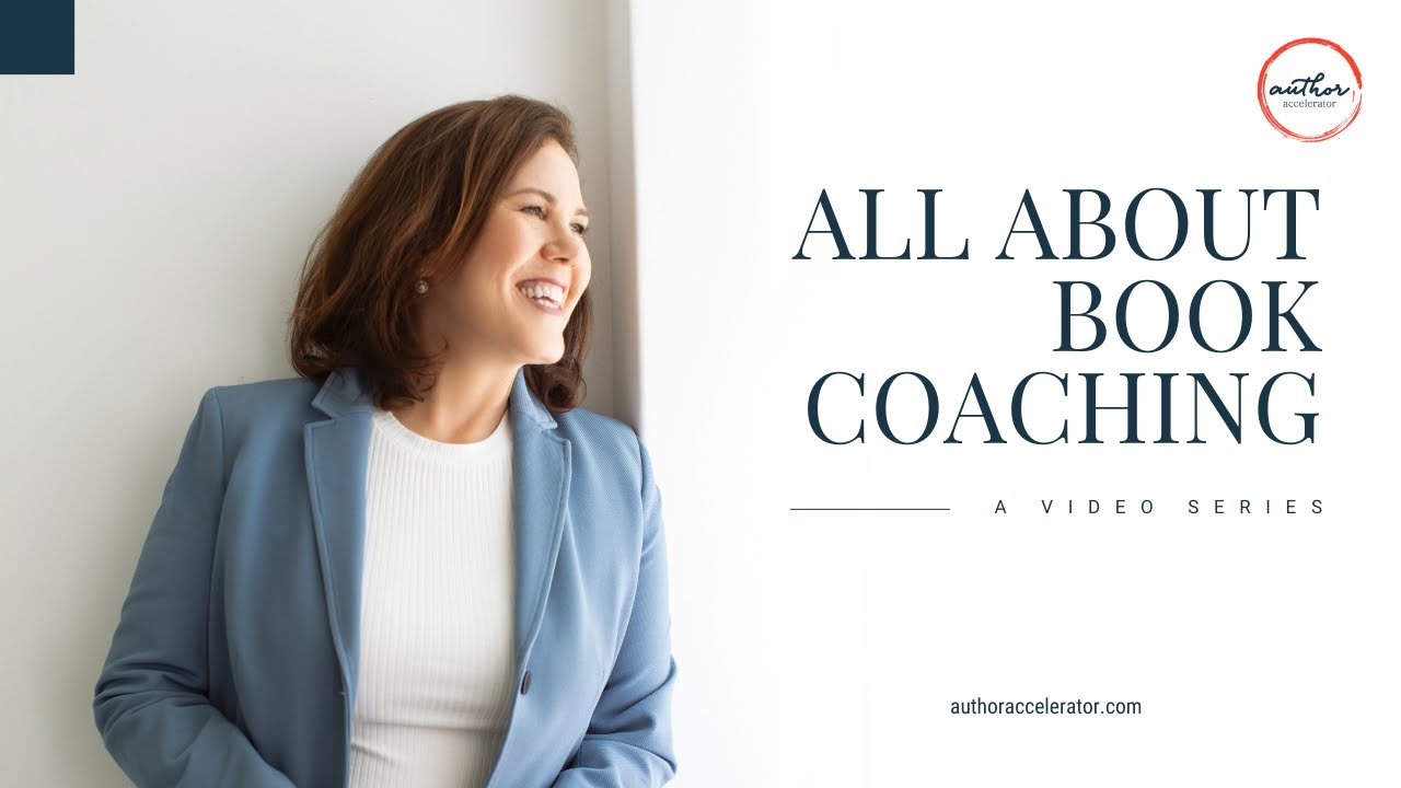 About Book Coaching: Inside the Author Accelerator Certification ...
