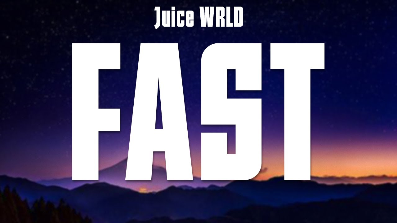 Juice WRLD - Fast (Lyrics) - YouTube