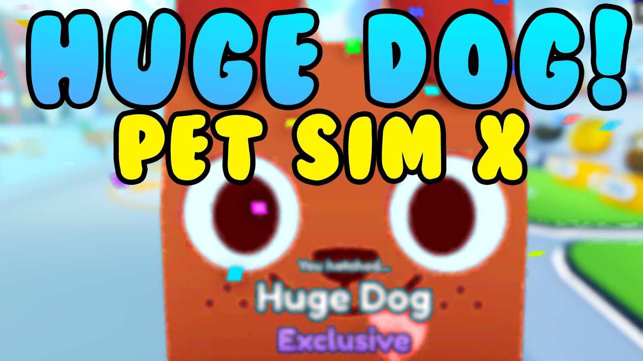 Wow! *NEW* HUGE DOG EXCLUSIVE PET In PET SIMULATOR X! (Roblox) - YouTube
