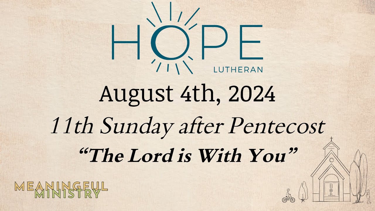 Pentecost 11 - The Lord is With You - YouTube