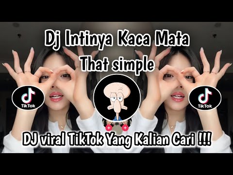 DJ TREND INTINYA KACAMATA MAMA UDAHLAH - THATS SIMPLE | DJ VIRAL TIKTOK TERBARU 2026 ‼️