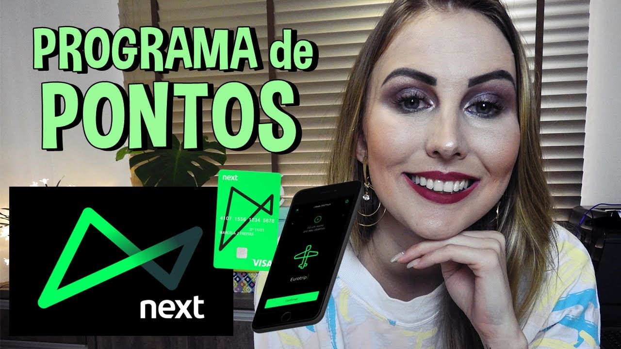 NEXT | Qual é o PROGRAMA de PONTOS oferecido? | Respondendo PERGUNTAS ...