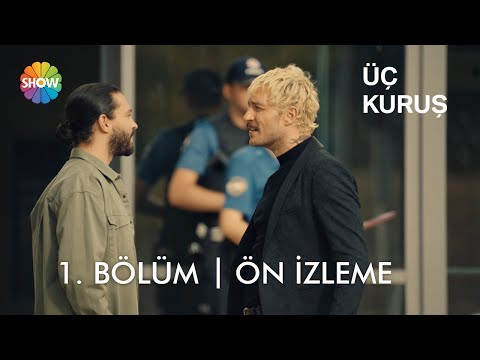 Üç Kuruş 1. Bölüm Ön İzleme | Her Pazartesi 20.00'de Show TV'de!