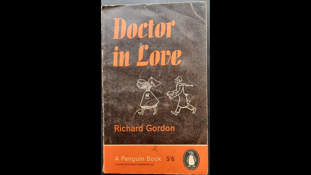 Doctor in Love by Richard Gordon; book review - YouTube