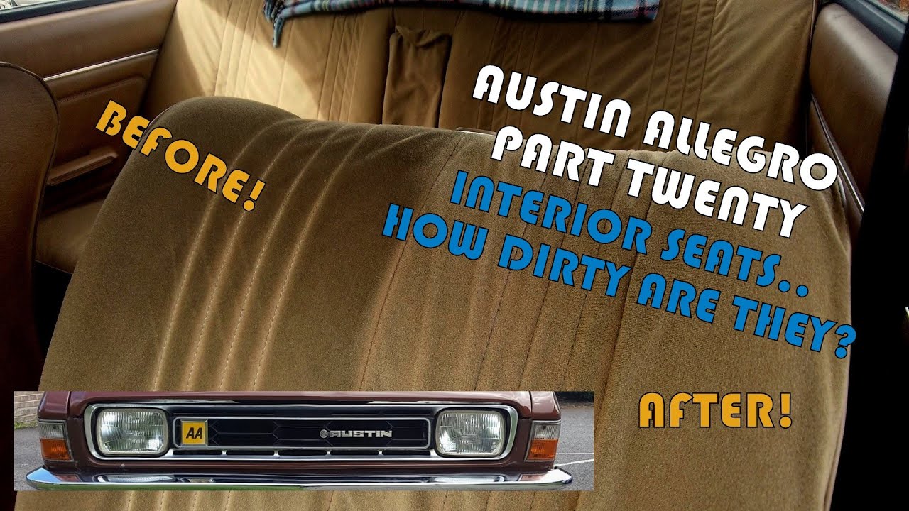 AUSTIN ALLEGRO - PART TWENTY - INTERIOR SEATS - HOW DIRTY ARE THEY ...