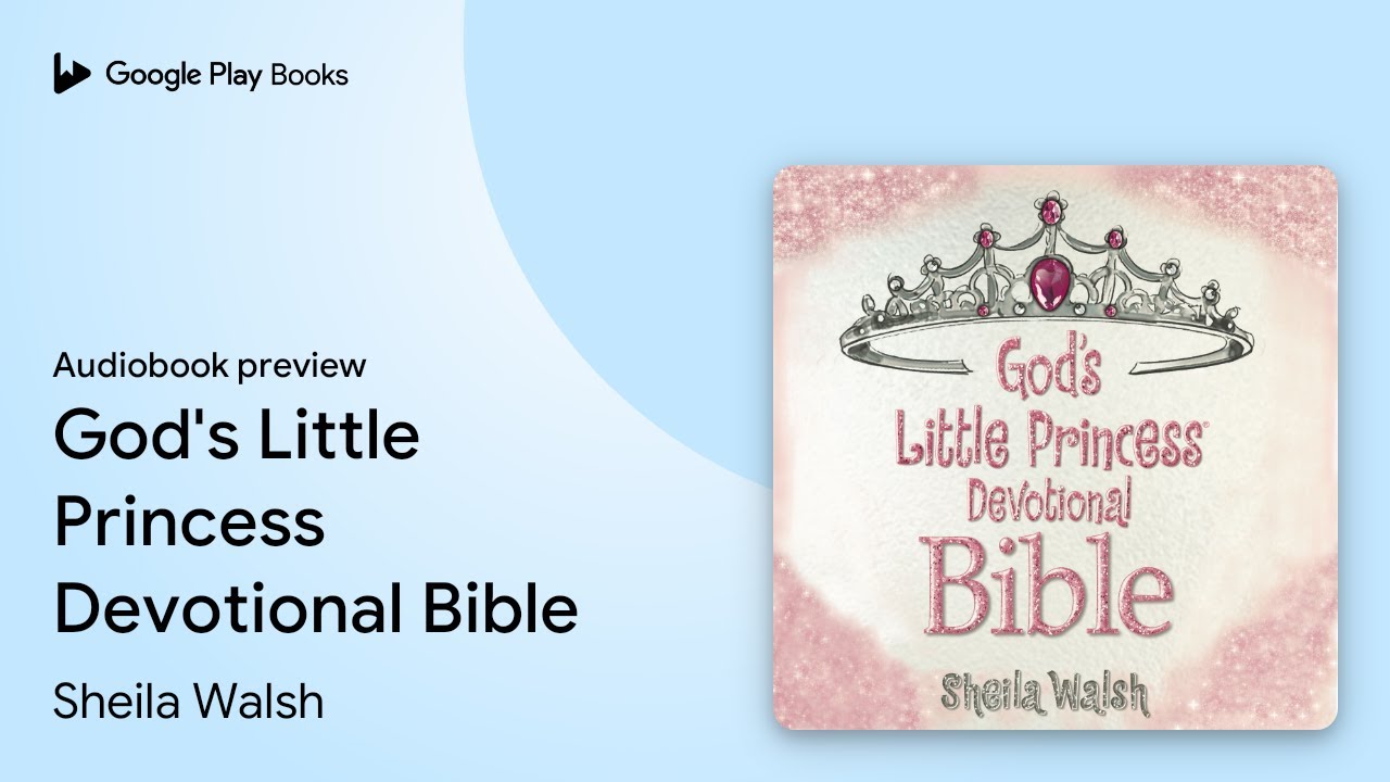 God's Little Princess Devotional Bible by Sheila Walsh · Audiobook ...