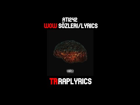 WOW Sözleri/Lyrics (Ati242)