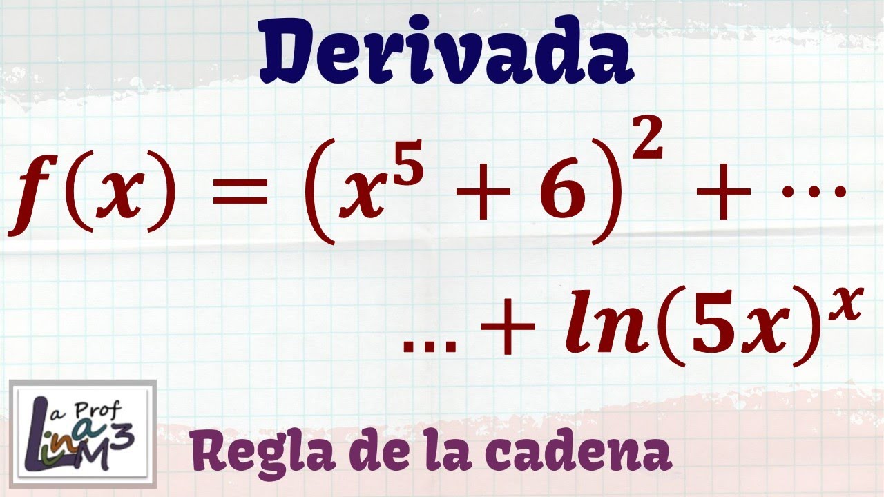 Derivada De F x x 5 6 2 ln 5x x Regla De La Cadena Y Regla Del Derivada De F x x 5 6 2 ln 5x x Regla De La Cadena Y Regla Del