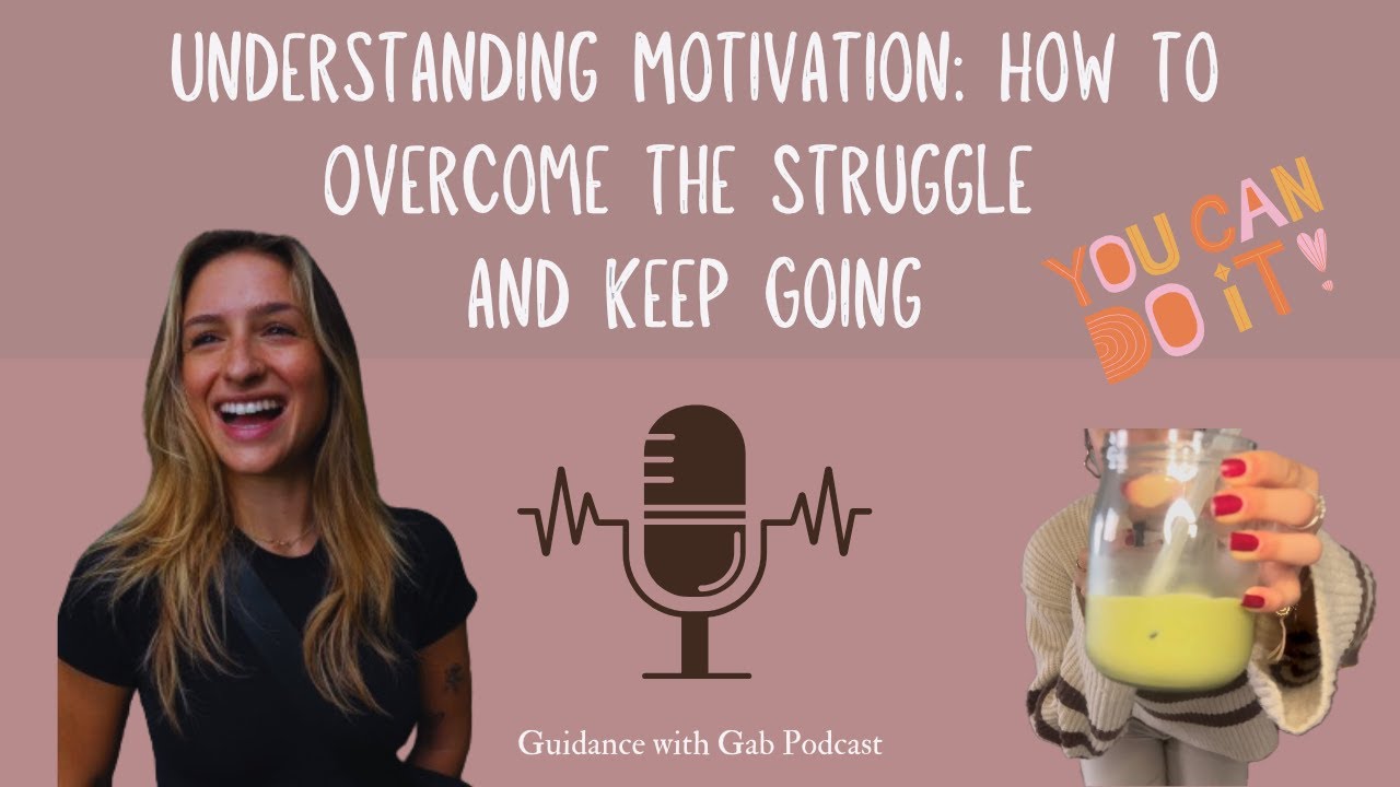 Understanding Motivation: How to Overcome the Struggle and Keep Going ...