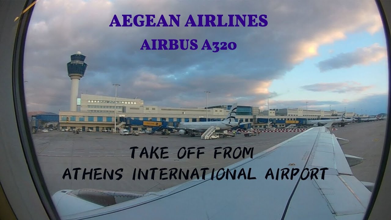 Aegean Airlines Airbus A320 | Take off from Athens International ...