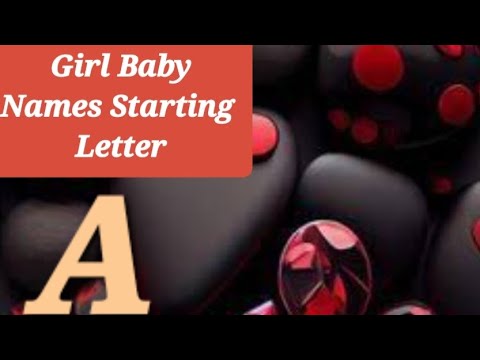 A Letter Girl Baby names | Baby girl names | #Baby #girlbabynames - YouTube