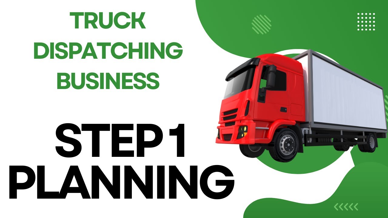 Step 1 Planning | Truck Dispatching Business | Part 9 - YouTube