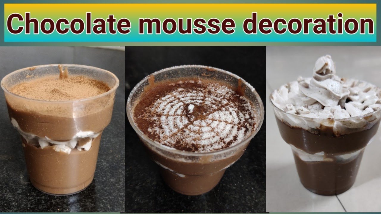 Chocolate mousse decoration | Chocolate mousse shots | Simple and easy ...