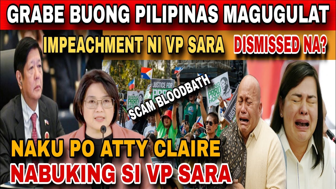GRABE BUONG PILIPINAS MAGUGULAT IMPEACHMENT NI VP SARA DISMISSED NA ATTY. CLAIRE BINUKING SI ...