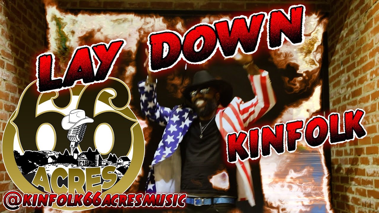 KINFOLK - LAY DOWN - [OFFICIAL MUSIC VIDEO] #countrymusic - YouTube