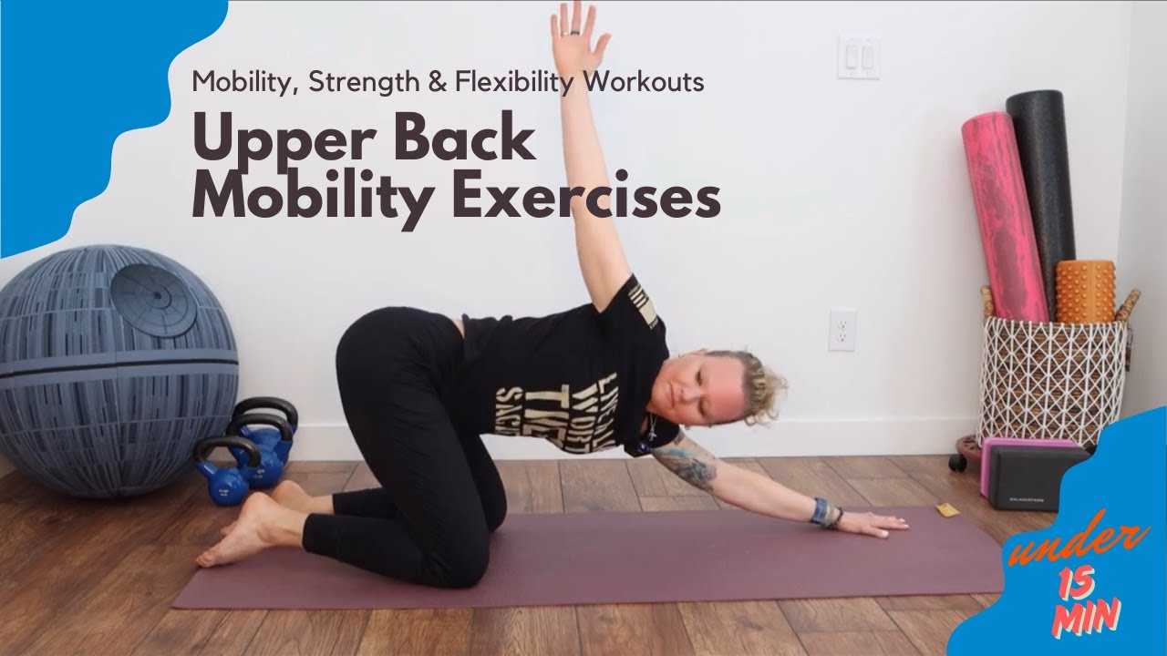 Upper Back Mobility & Flexibility Exercises - YouTube