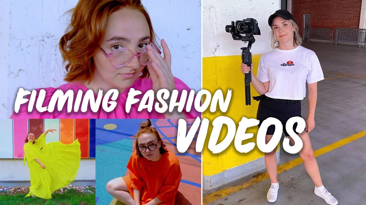 HOW TO FILM FASHION VIDEOS & LOOKBOOKS | WHAT YOU NEED TO KNOW + BEHIND ...