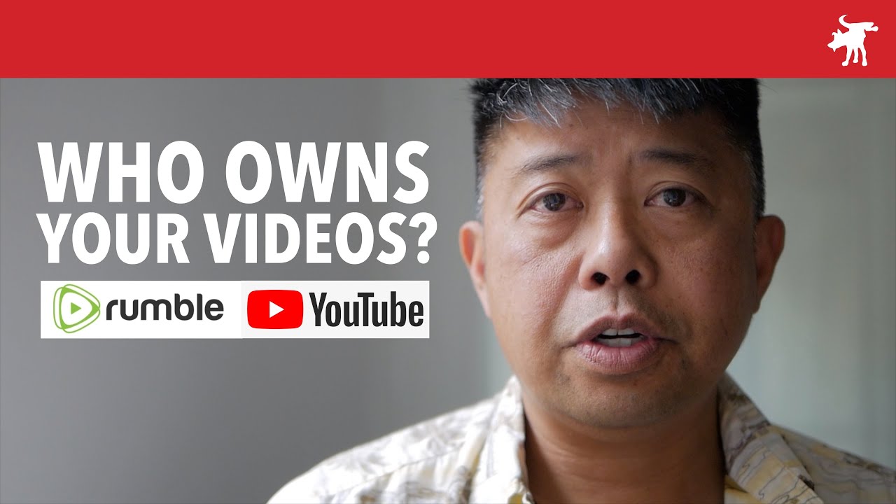 Who owns the videos you upload or sync on Rumble or YouTube? - YouTube