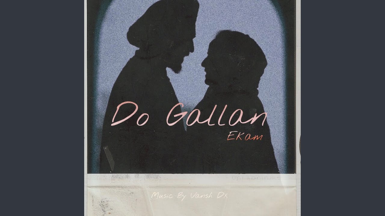 Do Gallan (feat. Ekam) - YouTube