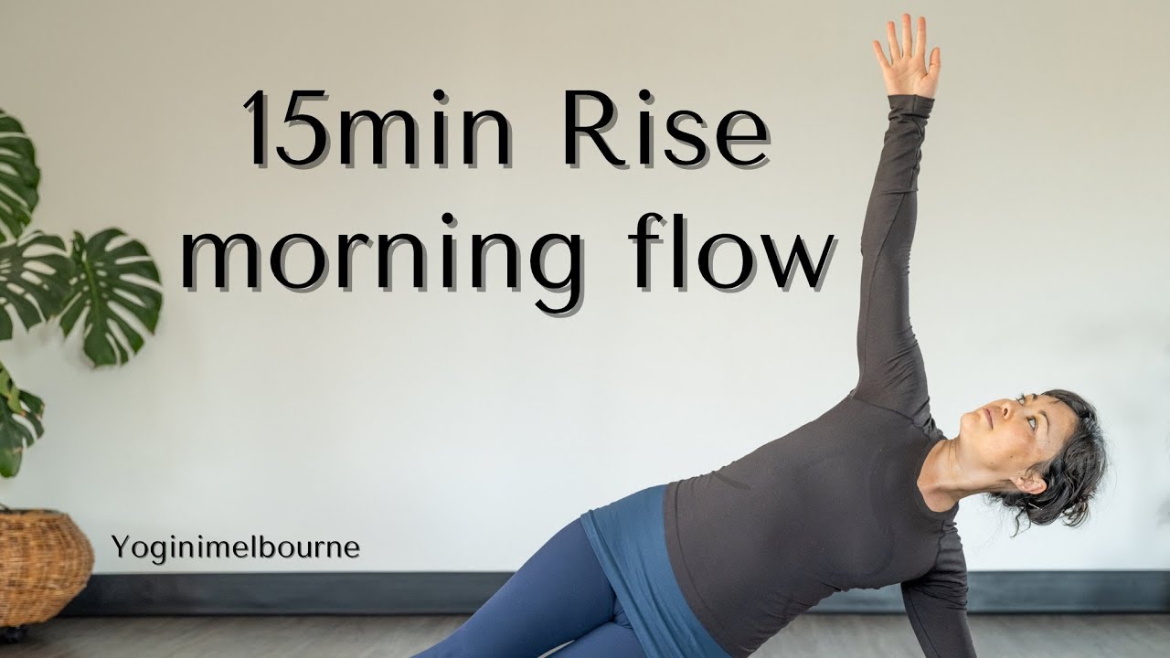 15 min Rise & shine full body morning | fast flowing practice - YouTube