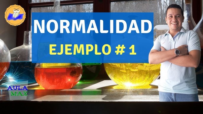 Que Es Normalidad En Quimica Y Ejemplos Compartir Ejemplos
