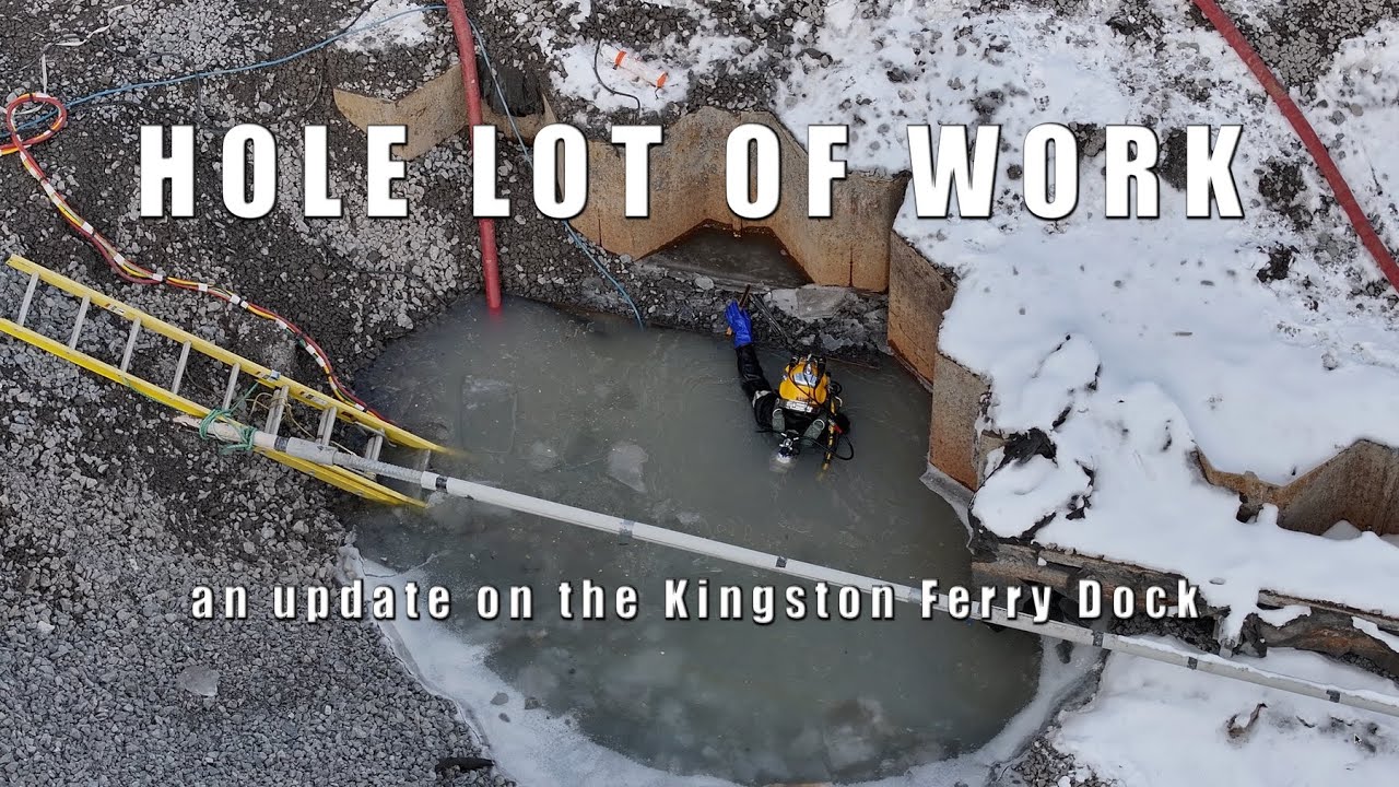 A Hole Lot of Work - an update on work to build Kingston's new ferry ...