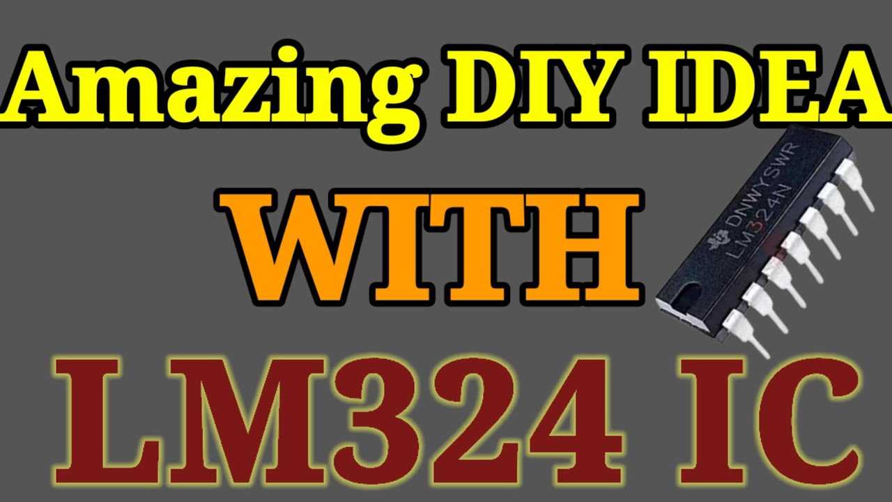 Time Delay Project With LM324 IC | Electronics |@Shakti Tech Shakti ...