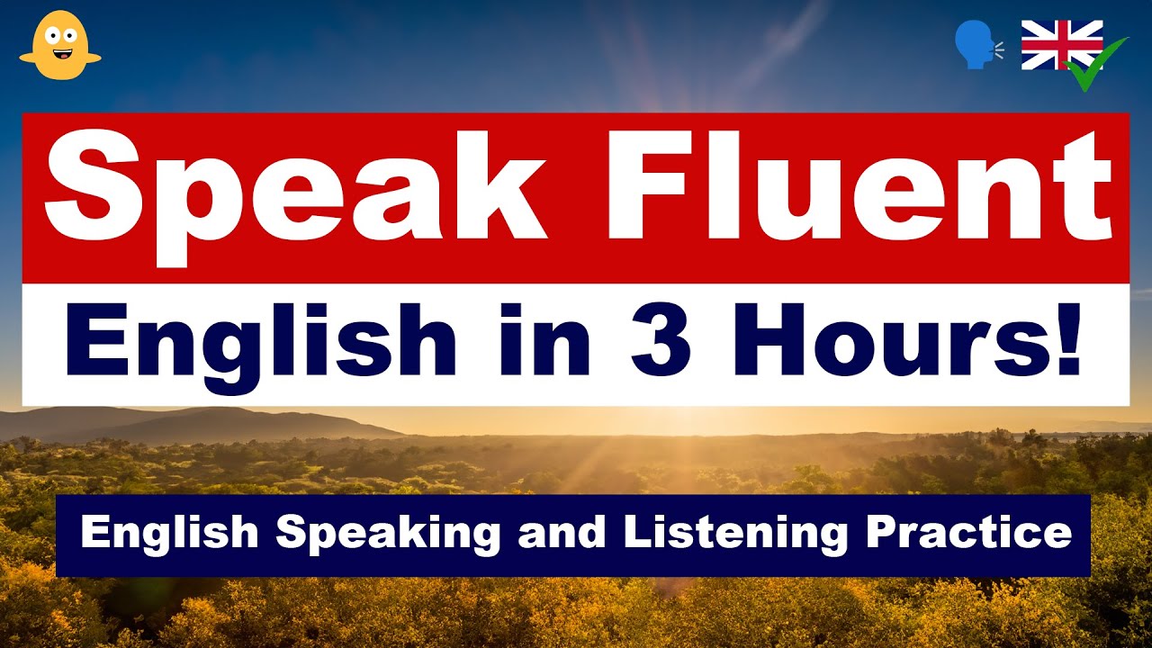 Speak Fluent English in 3 Hours! - English Speaking and Listening ...