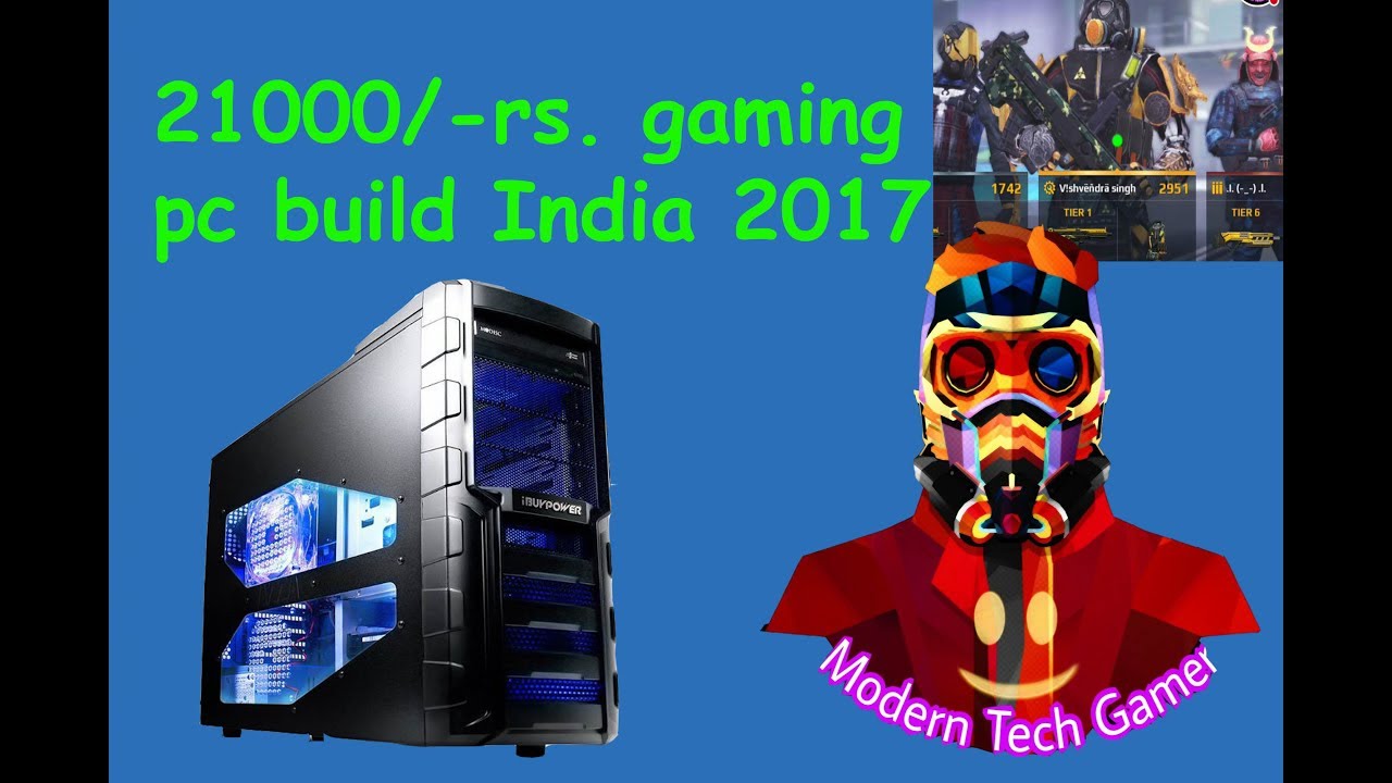 Gaming pc build India(21000/- rs.) 2017 - YouTube