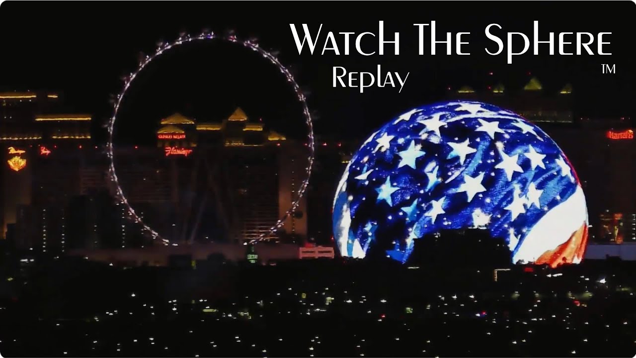 Watch The Sphere - Replay - 7/4/25 - 9am - 9pm PST - YouTube