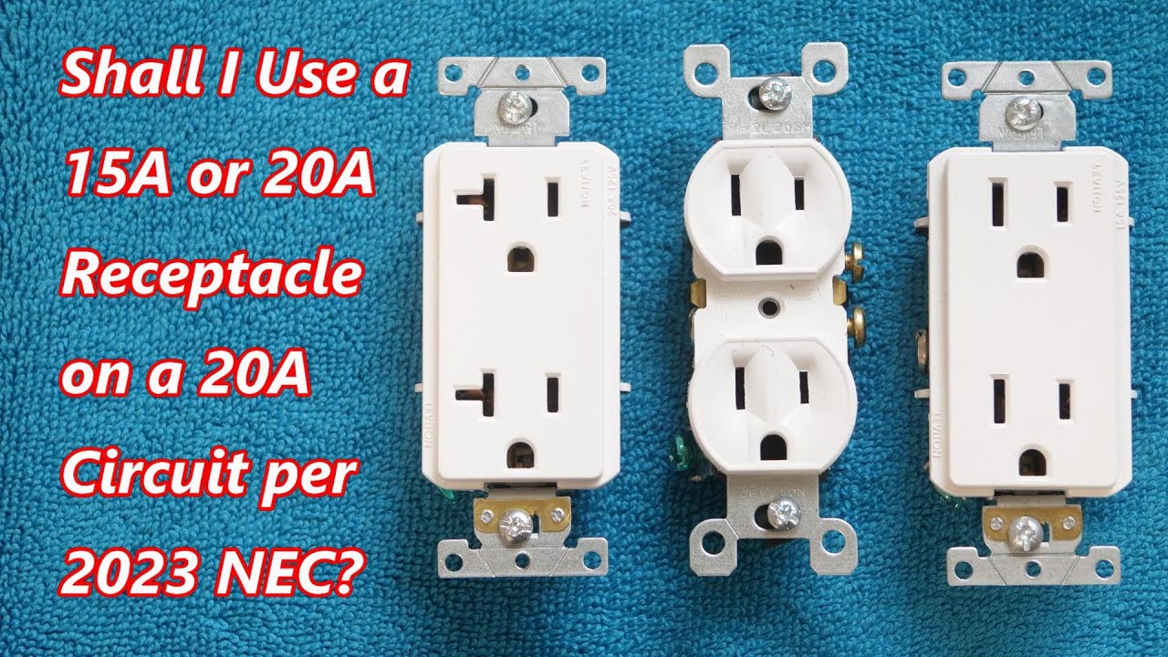 Shall I Use 15A Or 20A Receptacles On A 20A Circuit Per 2023 NEC 210 21