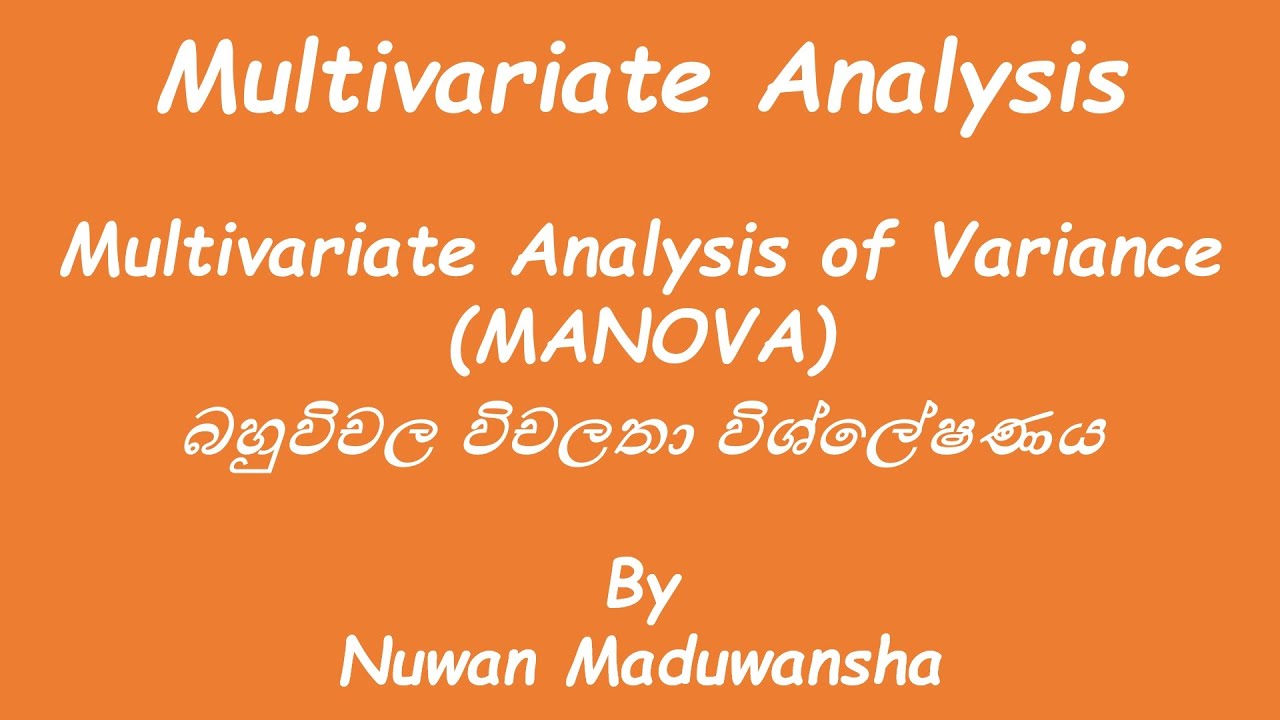 Multivariate Analysis Of Variance MANOVA Multivariate Analysis Of Variance MANOVA