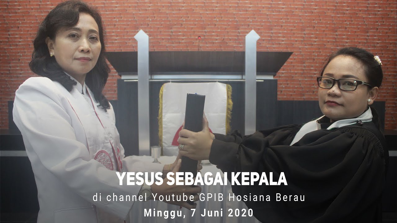 Ibadah Hari Minggu Trinitas & Pembukaan Bulan Pelayanan Dan Kesaksian GPIB / Minggu 7 Juni 2020 ...