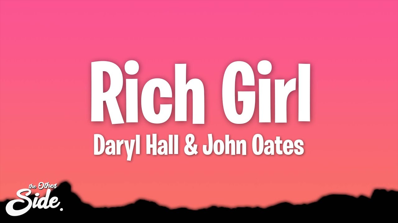 Daryl Hall & John Oates - Rich Girl (Lyrics) - YouTube