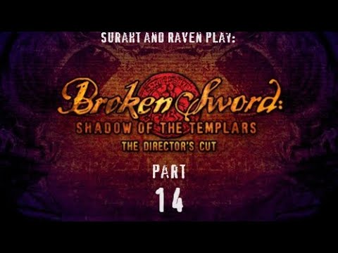 Let's Play Broken Sword: Shadow of the Templars w/Yorkshire Raven, Part ...