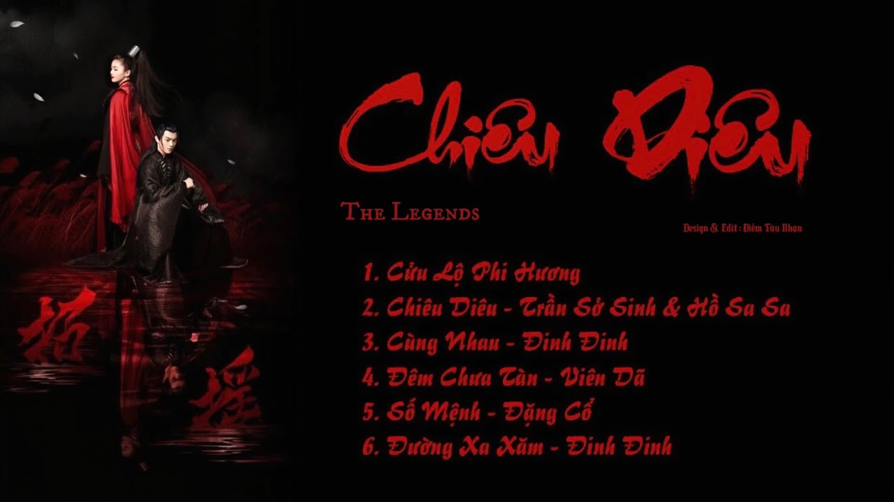 「Playlist」Chiêu Diêu OST ⪻招摇 OST⪼ The Legends OST - YouTube