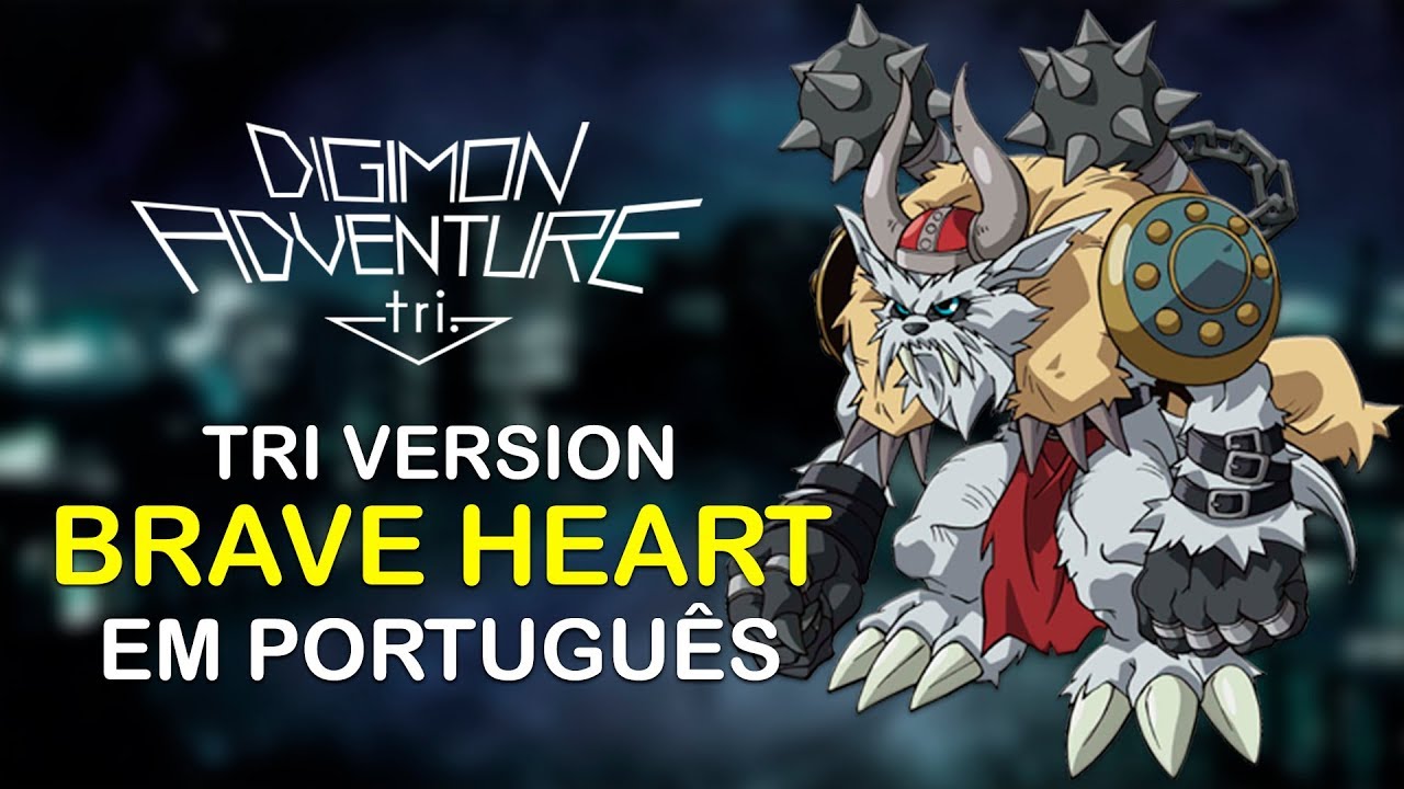 Digimon Adventure Tri - Brave Heart - Em Português (BR) - TV Size - YouTube