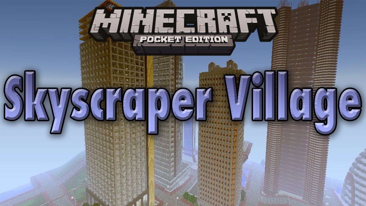 [MCPE 0.14.0] SKYSCRAPER VILLAGE - YouTube